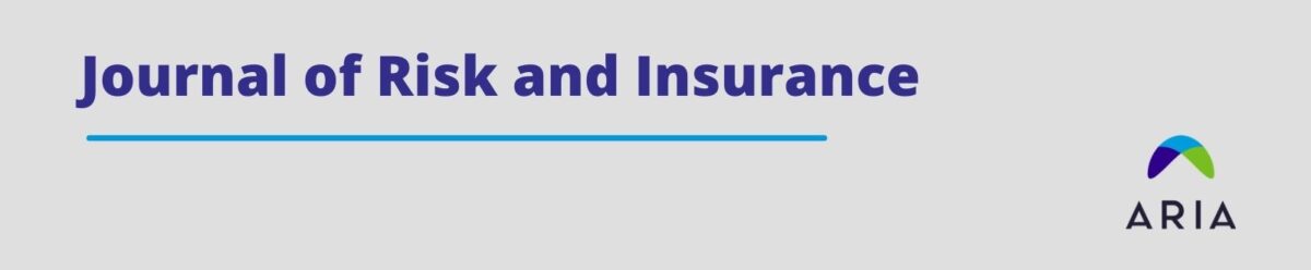 Journal of Risk and Insurance – American Risk and Insurance Association ...